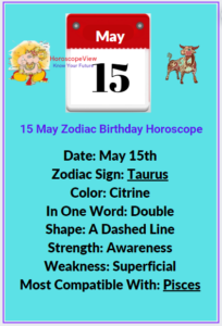 May 15 Taurus Zodiac Horoscope 2025: Personality & Compatibility