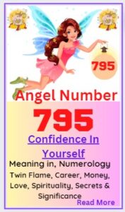 795 Angel Number Meaning, Twin Flame, Love, Money & Job