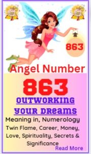 Angel Number 863 Meaning, Twin Flame, Love, Money & Job