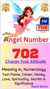 Angel Number 702 Meaning, Twin Flame, Love, Money & Job
