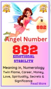 Angel Number 882 Meaning, Twin Flame, Love, Money & Job
