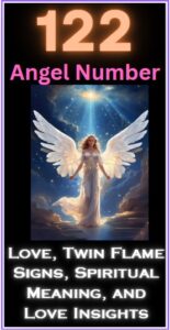 122 Angel Number: Spiritual Meaning, and Love Insights
