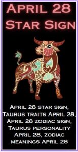 28 April Star Sign: Taurus Personality and Horoscope Traits